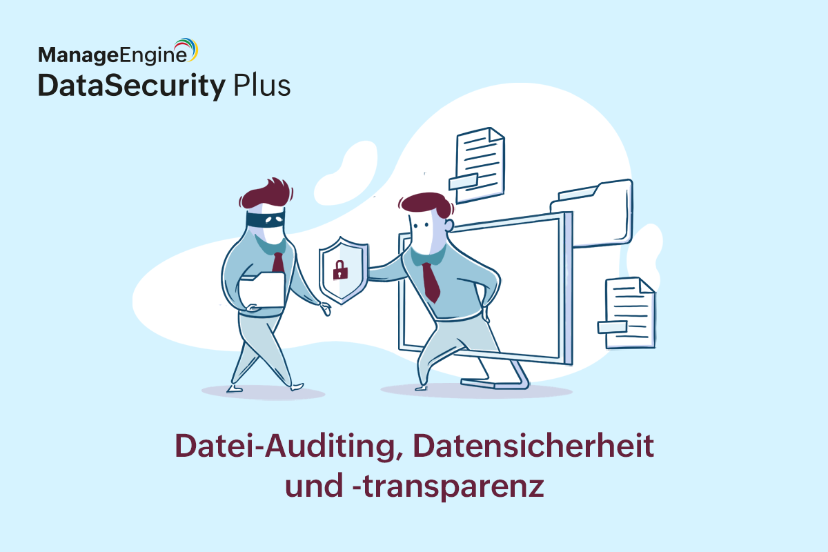 Dateiserver-Auditing und -Reporting - DataSecurity Plus